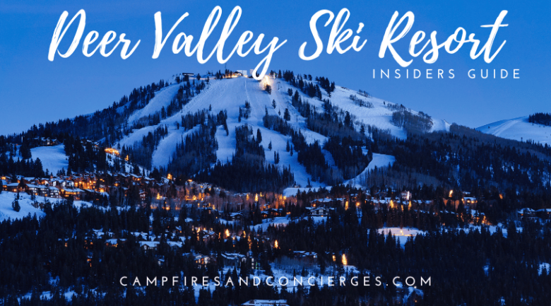 Insider's Guide to Deer Valley Utah - Campfires & Concierges