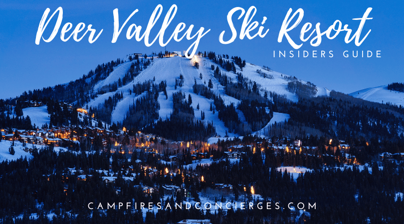 Insider's Guide to Deer Valley Utah - Campfires & Concierges